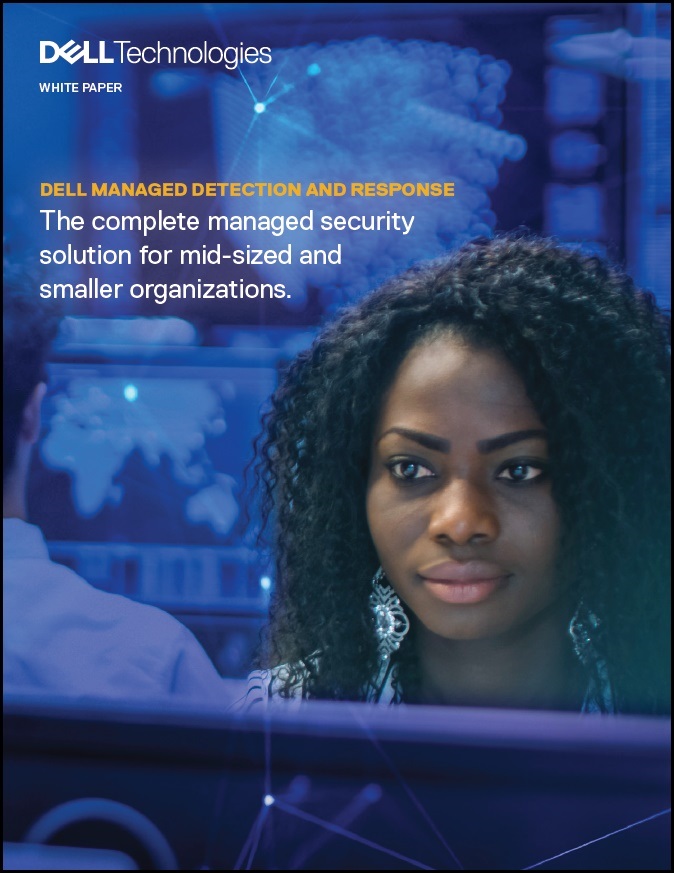 Dell Managed Detection and Response: The Complete Managed Security ...