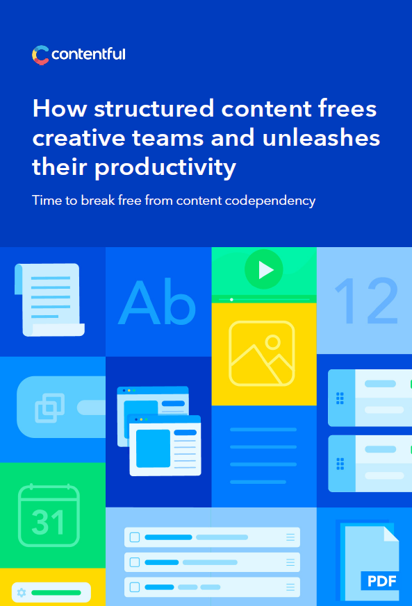 How structured content frees creative teams and unleashes their ...