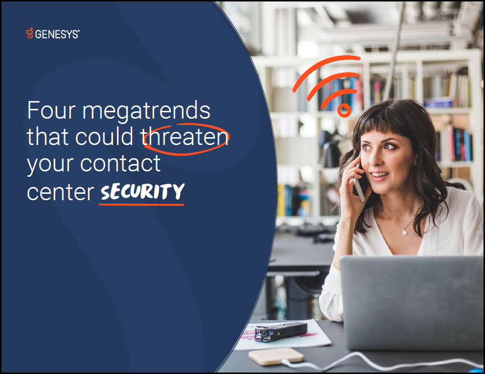 Four megatrends that could threaten your contact center security – WisdomInterface