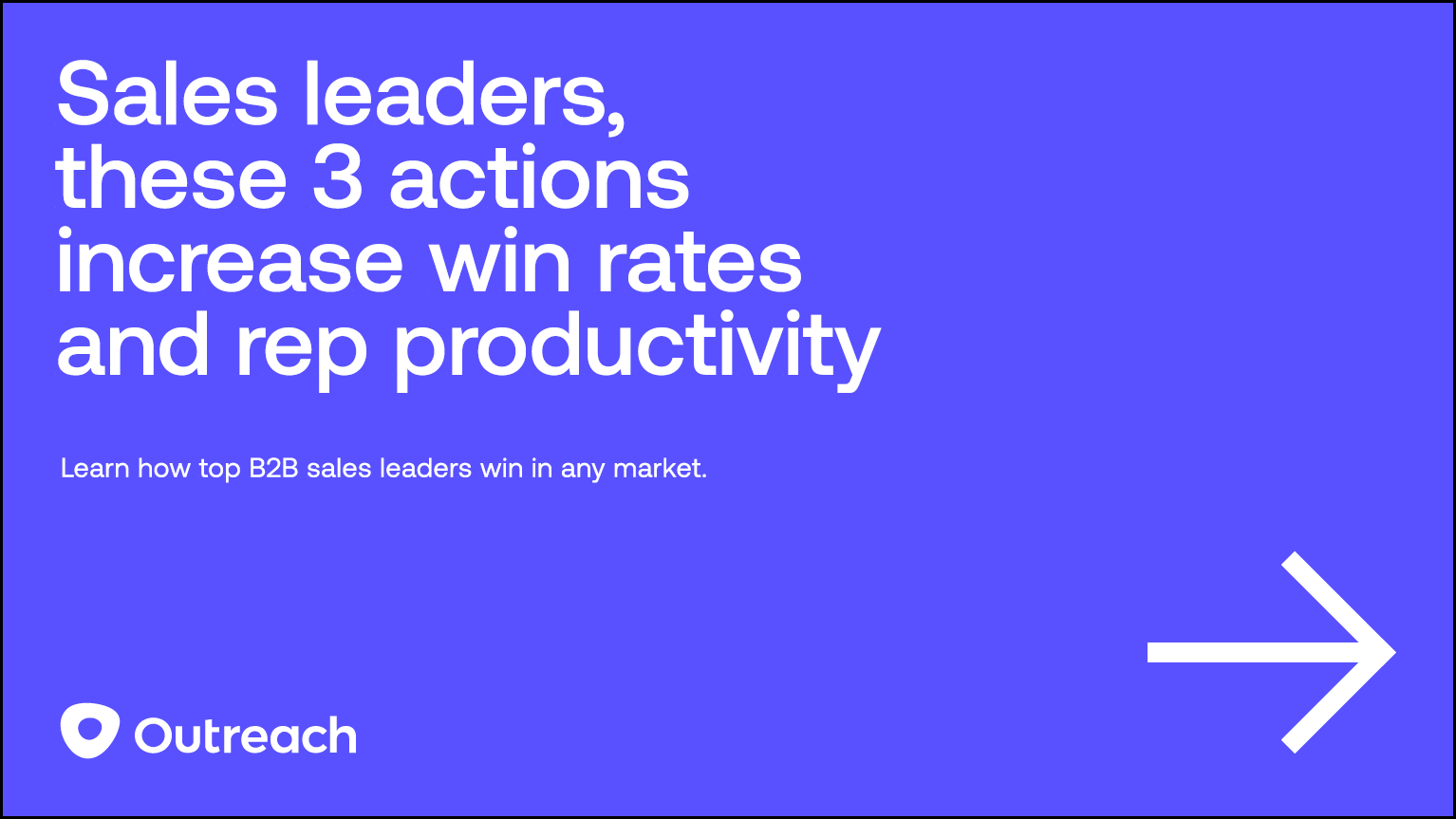 Sales leaders these 3 actions increase win rates and rep productivity ...
