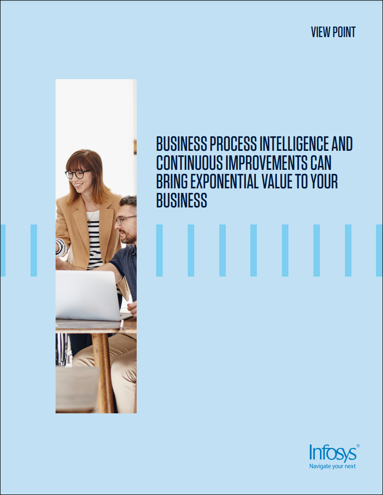 Business Process Intelligence and Continuous Improvements Can Bring Exponential Value to Your ...