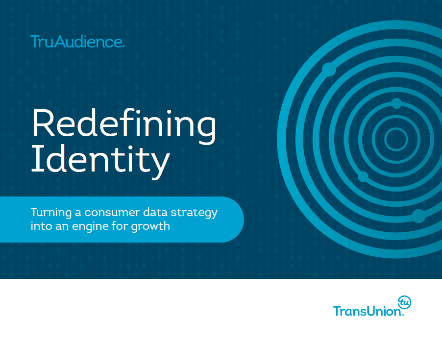 Redefining Identity: Turning a Consumer Data Strategy into an Engine ... Redefining Identity: Turning a Consumer Data Strategy into an Engine ...
